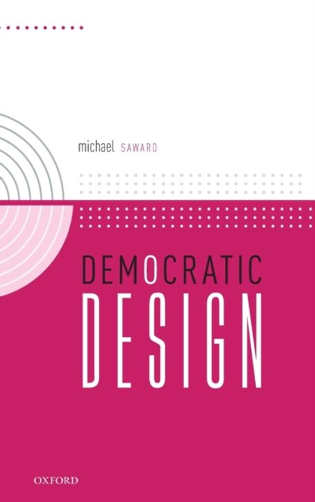 Democratic Design | Saward, Michael - 교보문고