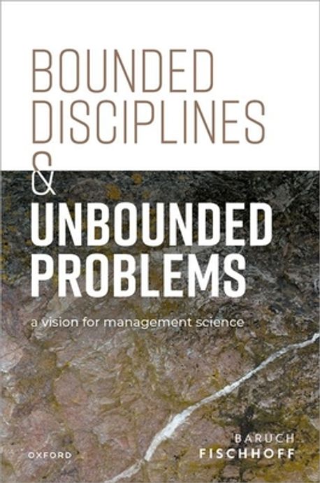 Bounded Disciplines and Unbounded Problems | Baruch (Howard Heinz ...