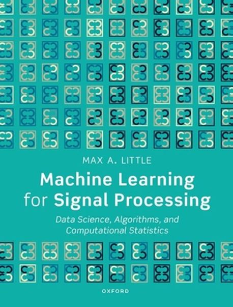 Machine Learning for Signal Processing | Prof Max A. (Professor of ...
