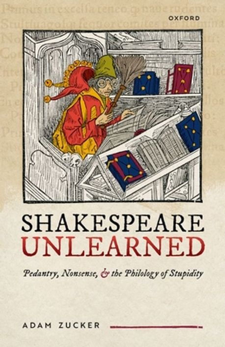 Shakespeare Unlearned | Adam Zucker - 교보문고