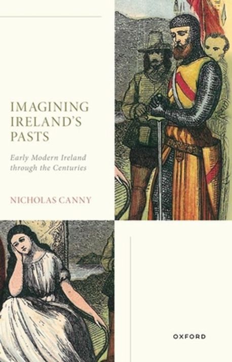 Imagining Ireland's Pasts | Canny, Nicholas - 교보문고