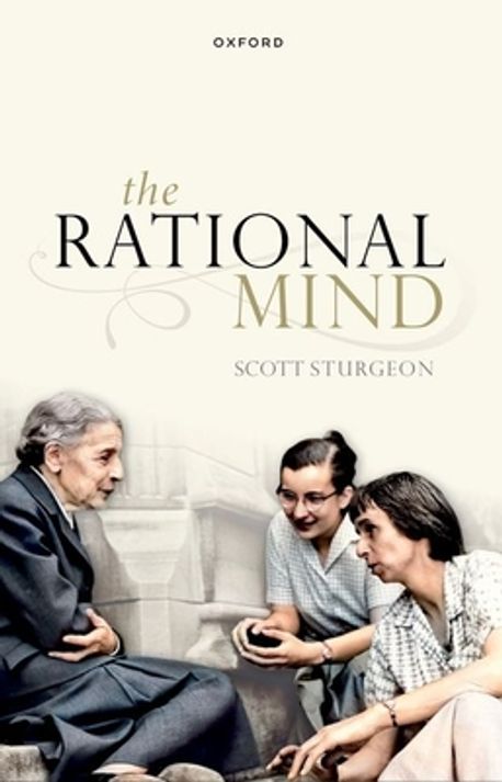 The Rational Mind | Scott (Professor of Philosophy, Professor of ...
