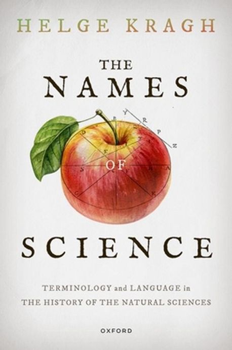 The Names of Science | Kragh, Helge - 교보문고