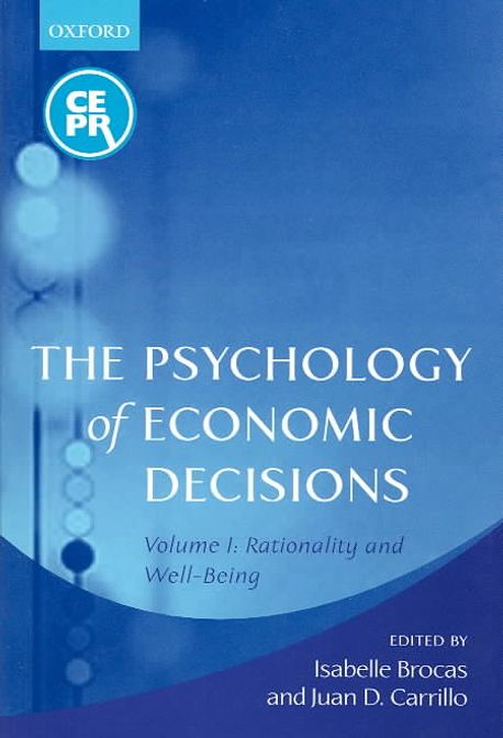 The Psychology of Economic Decisions | Brocas, Isabelle (Edt)/ Carrillo, Juan D. (Edt) - 교보문고
