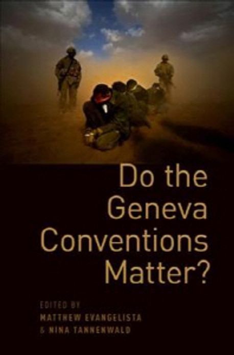 Do the Geneva Conventions Matter? | Evangelista, Matthew - 교보문고