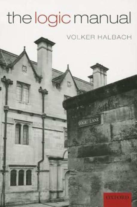 The Logic Manual | Halbach, Volker/ / - 교보문고