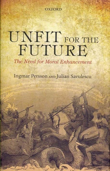 Unfit for the Future | Persson, Ingmar - 교보문고