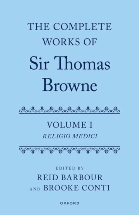 The Complete Works of Sir Thomas Browne | Barbour, Reid - 교보문고