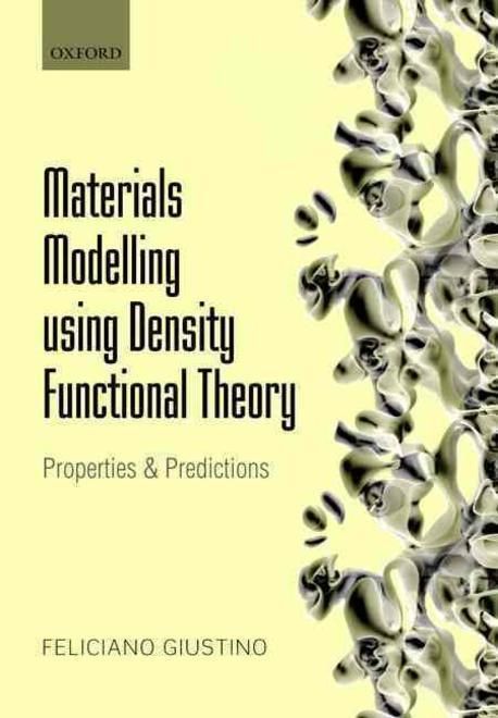 Materials Modelling Using Density Functional Theory | Oxford University ...