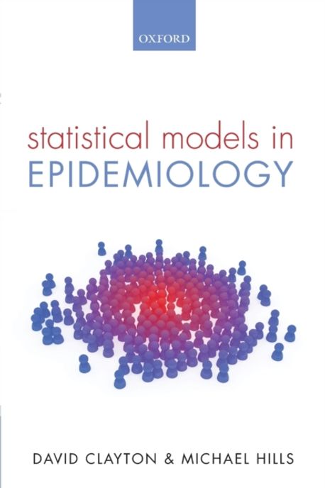 Statistical Models in Epidemiology | Clayton, David - 교보문고