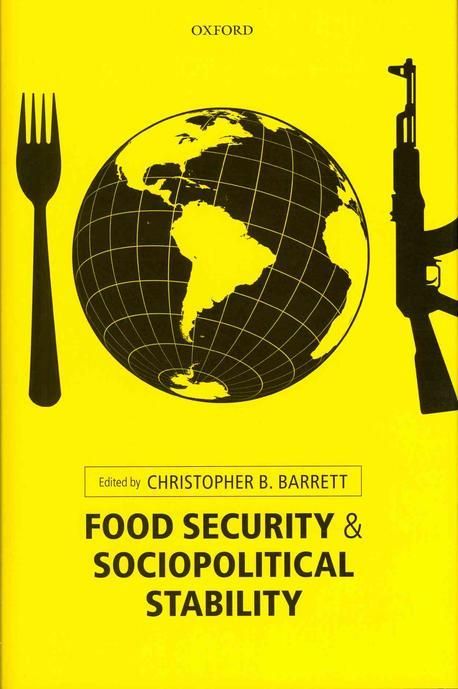 Food Security and Sociopolitical Stability | Barrett, Christopher B. - 교보문고