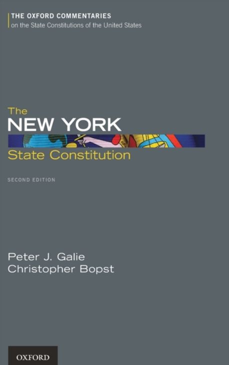 The New York State Constitution, Second Edition, 2e. | Peter J. Galie ...