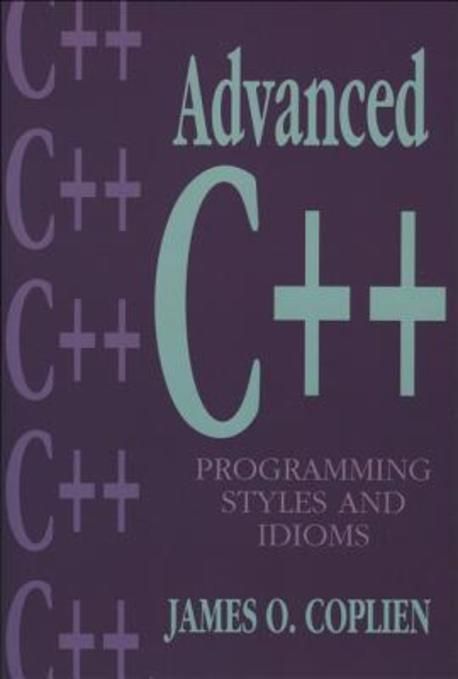 Advanced C++ Programming Styles and Idioms | Coplien, James O./ / - 교보문고