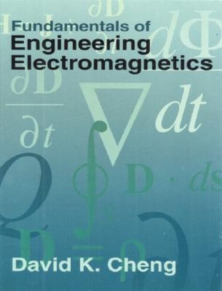 Fundamentals of Engineering Electromagnetics | Cheng, D.K. - 교보문고