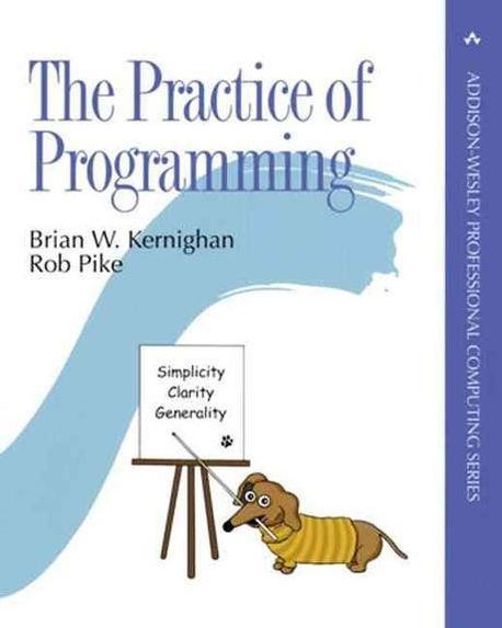 The Practice of Programming | Kernighan, Brian W./ Pike, Rob - 교보문고