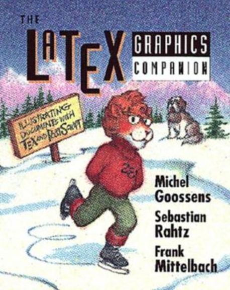 Latex Graphics Companion : Illustrating Documents With Tex and ...