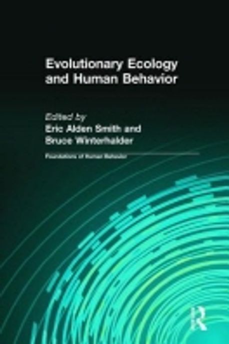 Evolutionary Ecology and Human Behavior | Smith, Eric Alden - 교보문고
