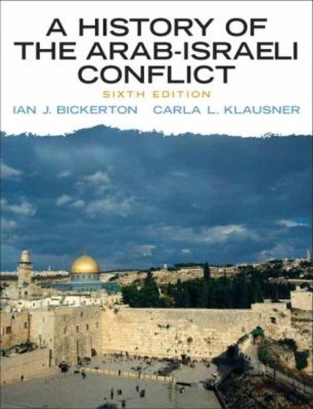 A History of the Arab-Israeli Conflict | Bickerton, Ian J. - 교보문고