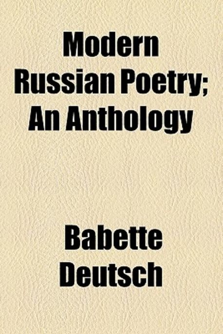 Modern Russian Poetry; An Anthology | Deutsch, Babette - 교보문고