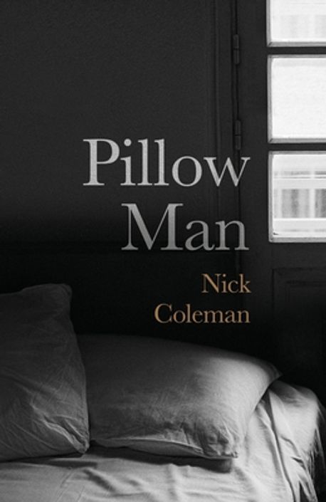 Pillow Man | Nick Coleman - 교보문고