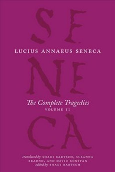 The Complete Tragedies, Volume 2 | Seneca, Lucius Annaeus - 교보문고