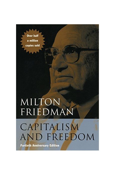 Capitalism and Freedom (Anniversary) (40TH ed.) | Friedman, Milton ...