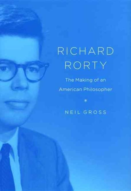 Richard Rorty | Gross, Neil - 교보문고