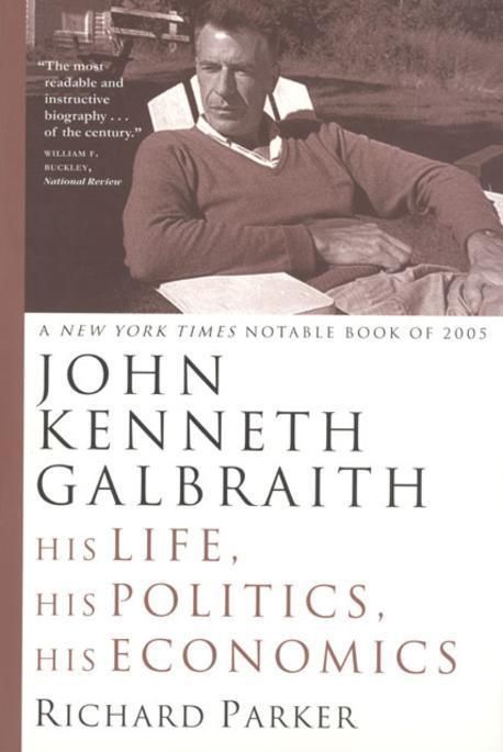 John Kenneth Galbraith | Parker, Richard - 교보문고