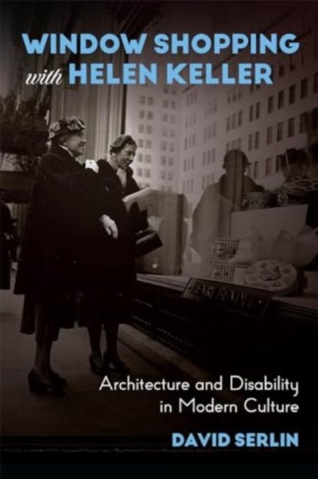 Window Shopping with Helen Keller | Serlin, David - 교보문고