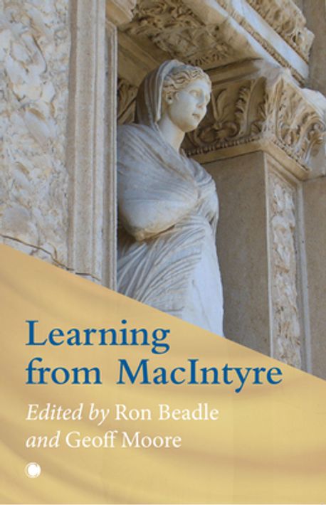 Learning from MacIntyre | Ron Beadle - 교보문고