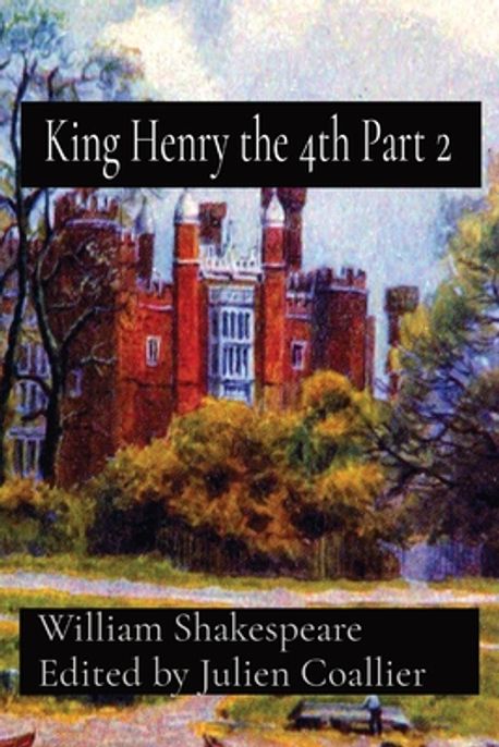 King Henry the 4th Part 2 | Shakespeare, William - 교보문고
