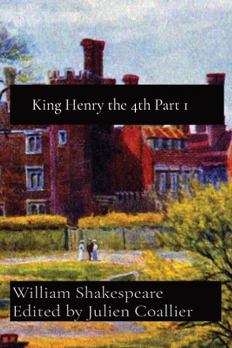 King Henry the 4th Part 1 | Shakespeare, William - 교보문고