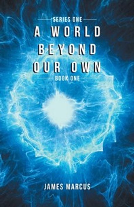 A World Beyond Our Own | Marcus, James - 교보문고
