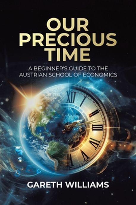 Our Precious Time | Williams, Gareth - 교보문고