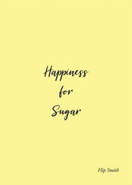 Happiness For Sugar Smith Flip 교보문고 5281