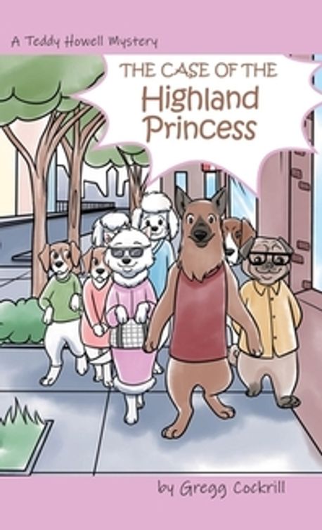 The Case of the Highland Princess | Cockrill, Gregg - 교보문고