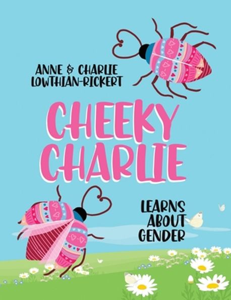 Cheeky Charlie | Lowthian-Rickert, Charlie - 교보문고