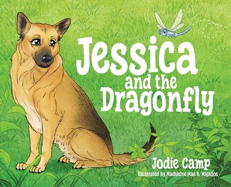 Jessica and the Dragonfly | Camp, Jodie - 교보문고