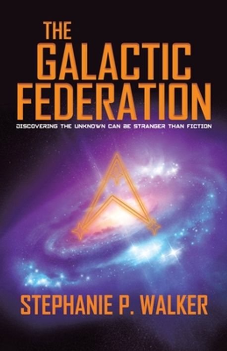 The Galactic Federation | Walker, Stephanie P. - 교보문고