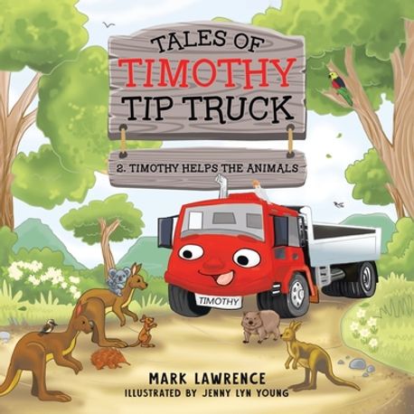 Timothy Helps the Animals | Lawrence, Mark - 교보문고