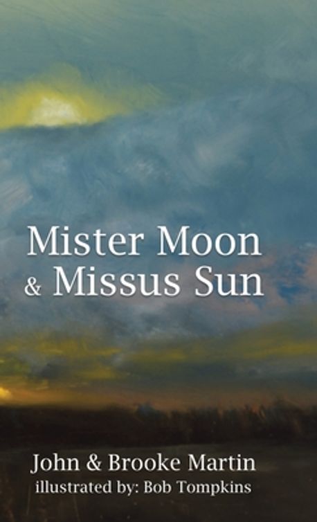Mister Moon & Missus Sun | Martin, John - 교보문고