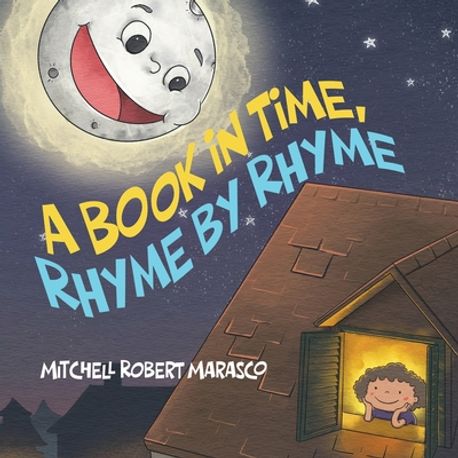 A Book in Time, Rhyme by Rhyme | Marasco, Mitchell Robert - 교보문고