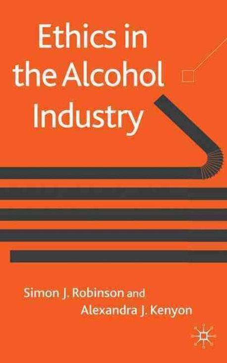 Ethics in the Alcohol Industry | Kenyon, Alexandra - 교보문고