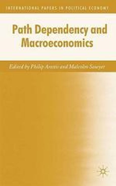 Path Dependency and Macroeconomics | Arestis, Philip - 교보문고