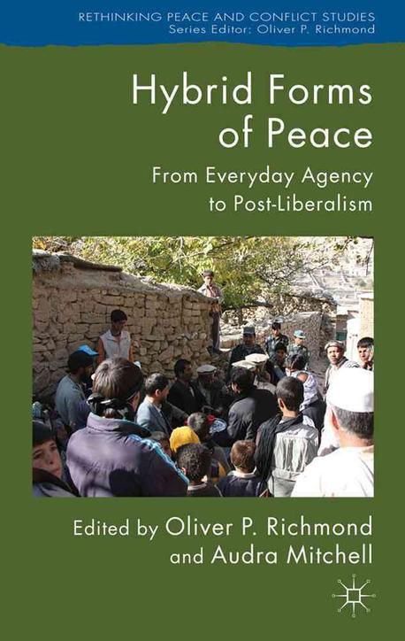 Hybrid Forms of Peace | Richmond, Oliver P. - 교보문고