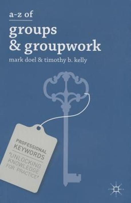 A-Z of Groups and Groupwork | Mark Doel - 교보문고