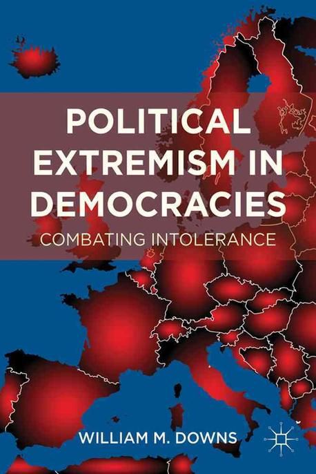 Political Extremism in Democracies | Downs, William M. M. - 교보문고