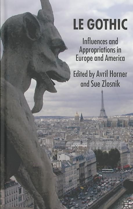Le Gothic : Influences and Appropriations in Europe and America ...