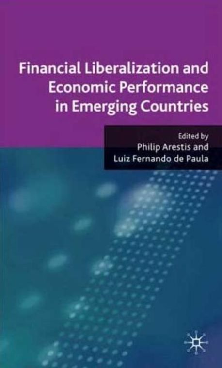 Financial Liberalization and Economic Performance in Emerging Countries ...