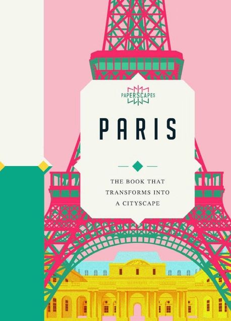Paris: The Book That Transforms Into a Cityscape | Sandra Lawrence - 교보문고